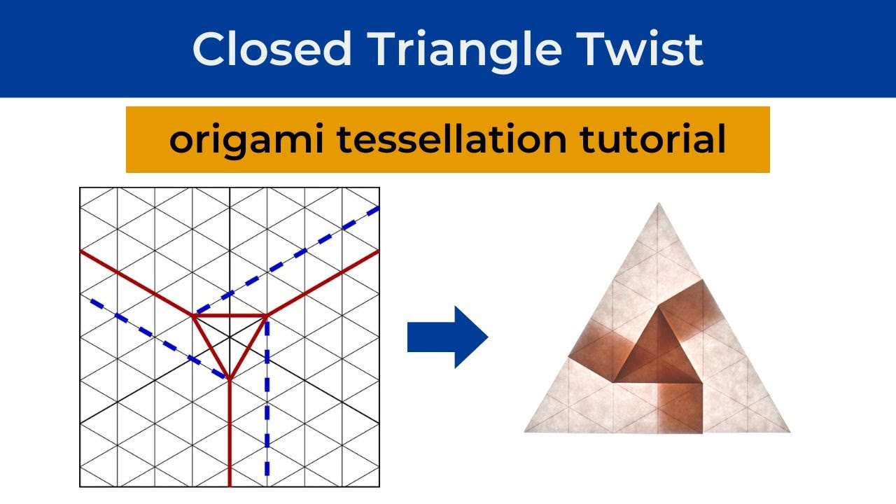 Closed Triangle Twist Origami Tessellation Tutorial - YouTube