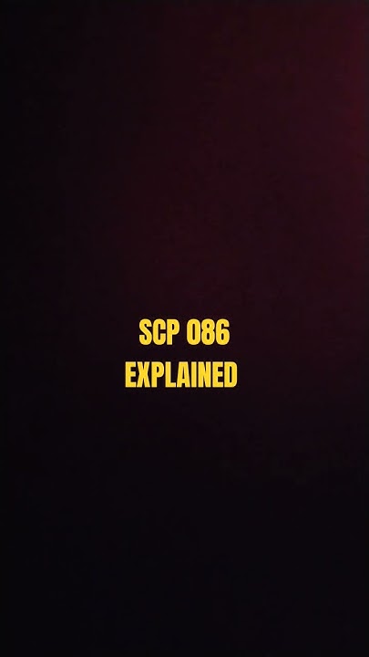 scp 086 explained,( remade my old scp vids) - YouTube