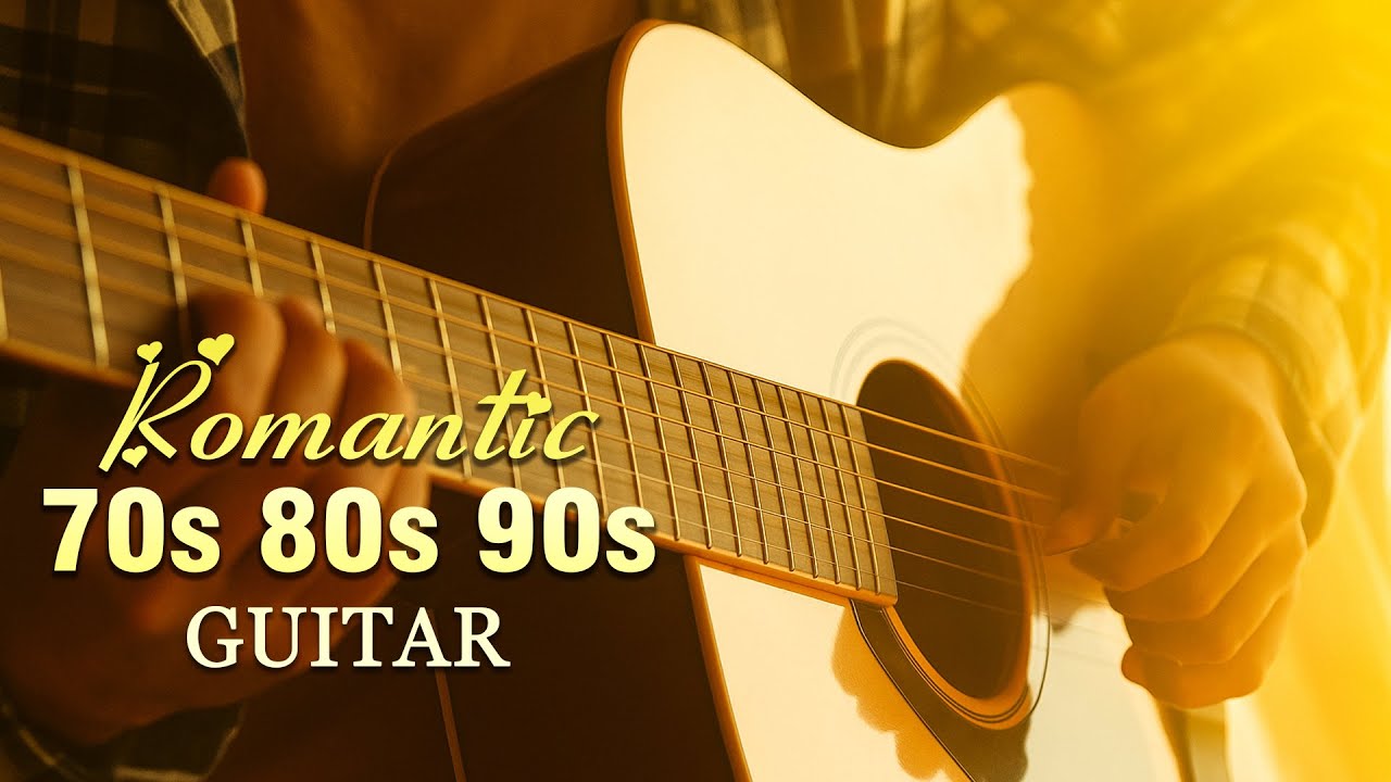 100 Best Melodies in the World, Beautiful Relaxing Guitar Music for ...