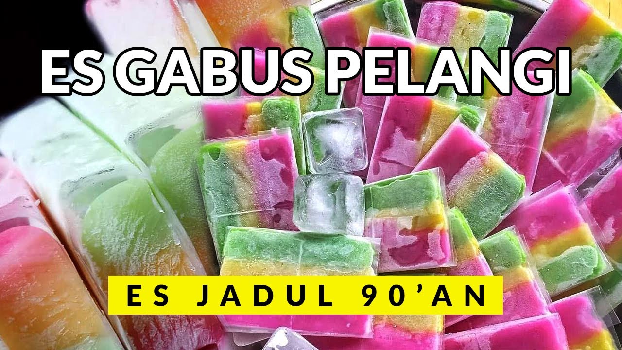 ES GABUS PELANGI !! ES JADUL JAMAN 90'AN || RESEP DAN TUTORIAL MEMBUAT ...