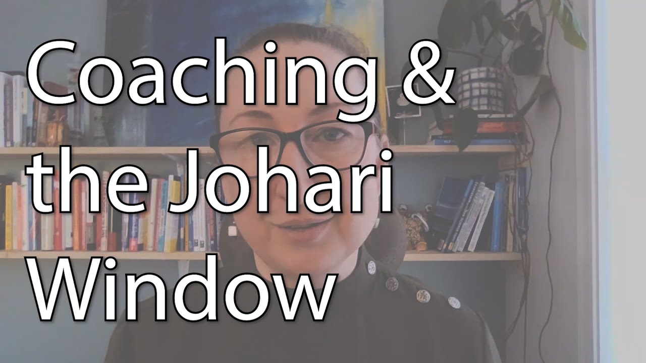Coaching & the Johari Window - YouTube