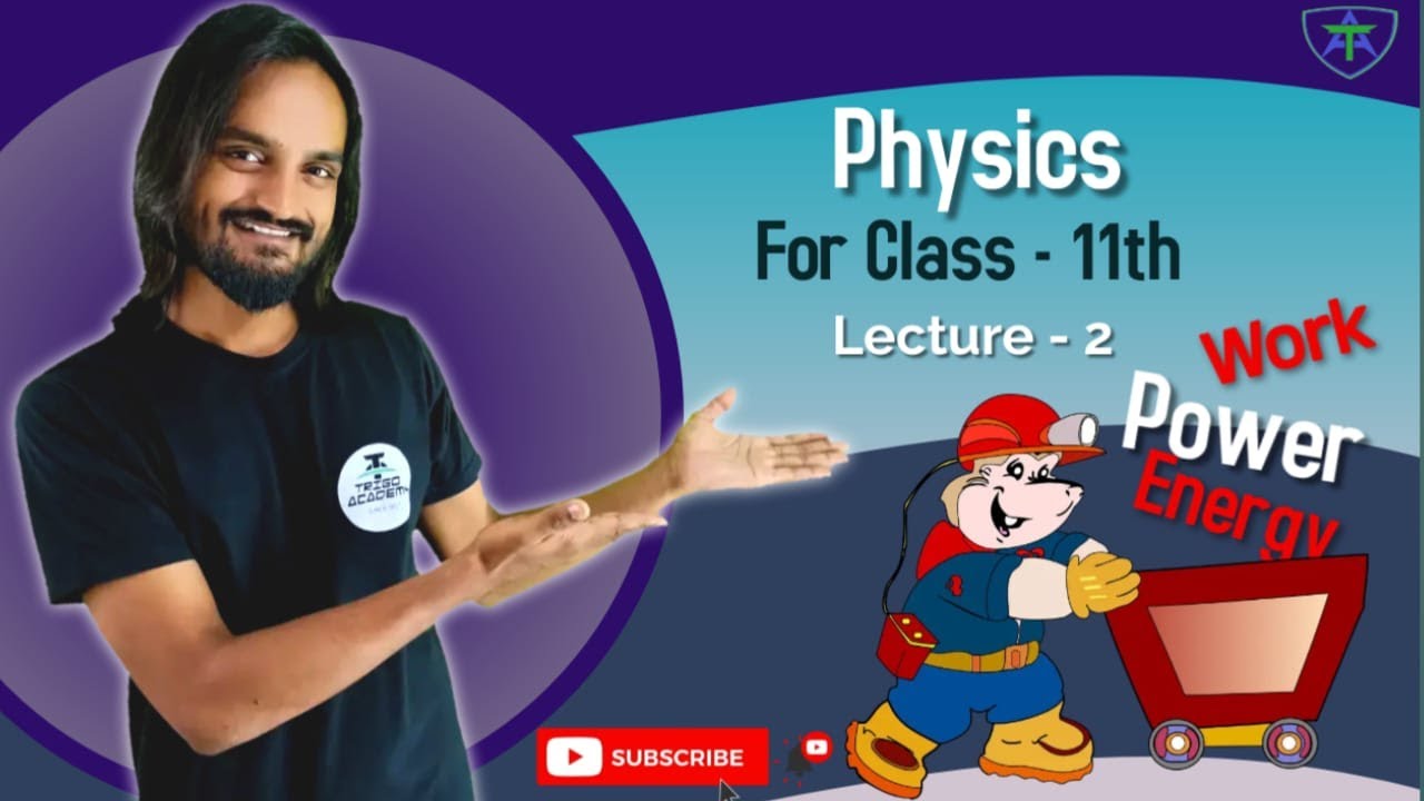 Class 11 Physics (NCERT) | Work, Energy and Power 01 | Introduction ...