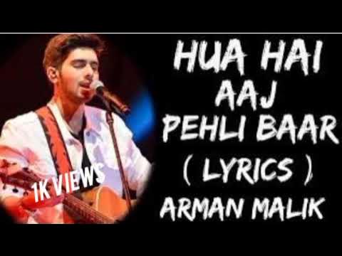 Hua Hai Aaj Pehli Baar (Lyrics) Arman malik - YouTube