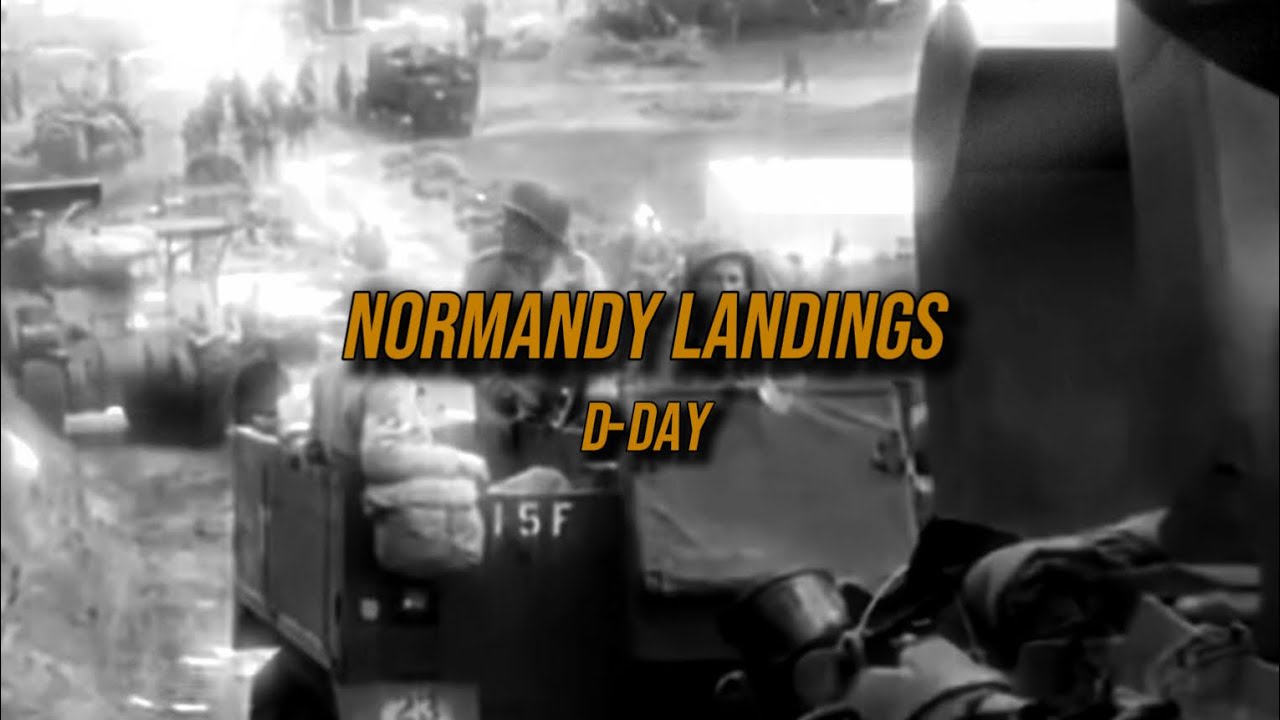 Normandy Landings ||D-Day|| // WWII Edit // - YouTube