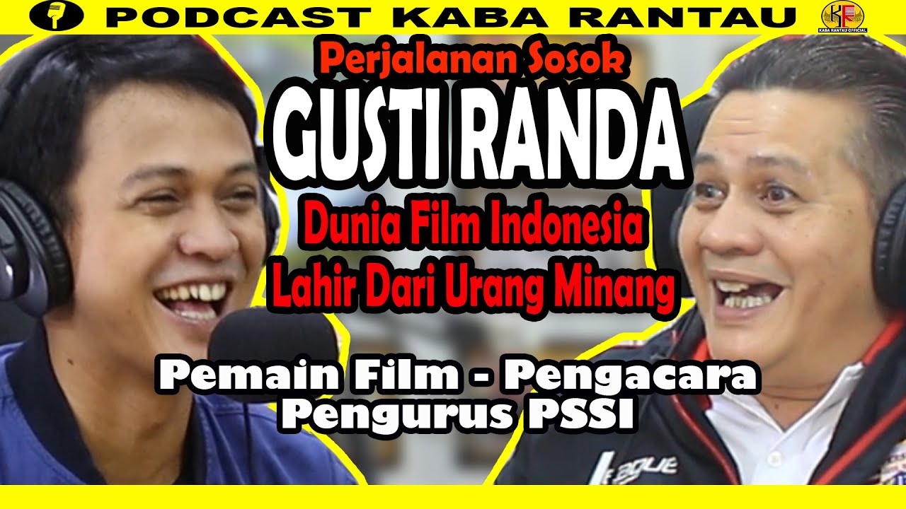 GUSTI RANDA || ARTIS INDONESIA BERDARAH MINANG || PODCAST02 - YouTube