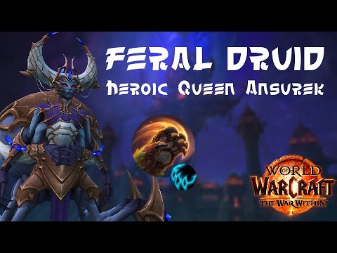 TWW Feral Druid Heroic Queen Ansurek POV - YouTube
