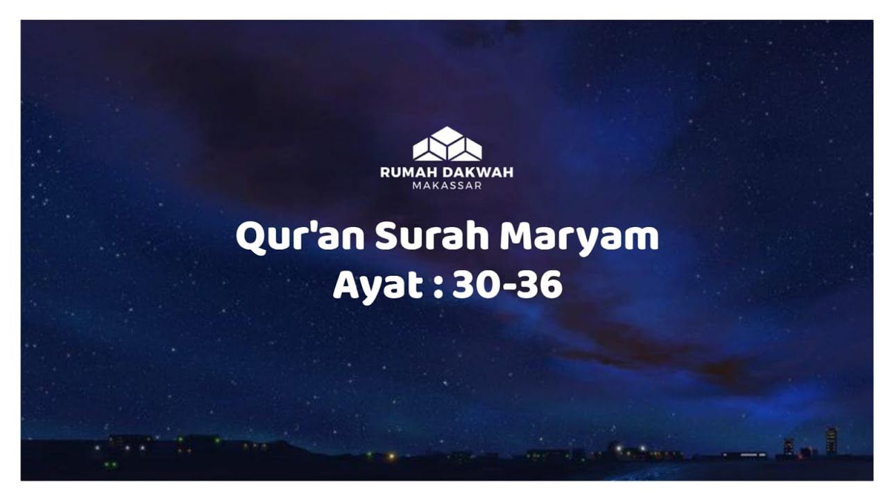Qur'an Surah Maryam Ayat : 30-36 - YouTube