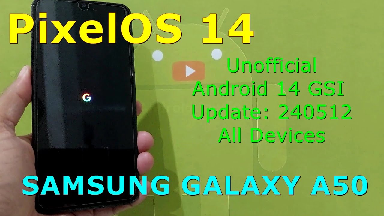 PixelOS 14 Unofficial for Samsung Galaxy A50 Android 14 GSI Update ...