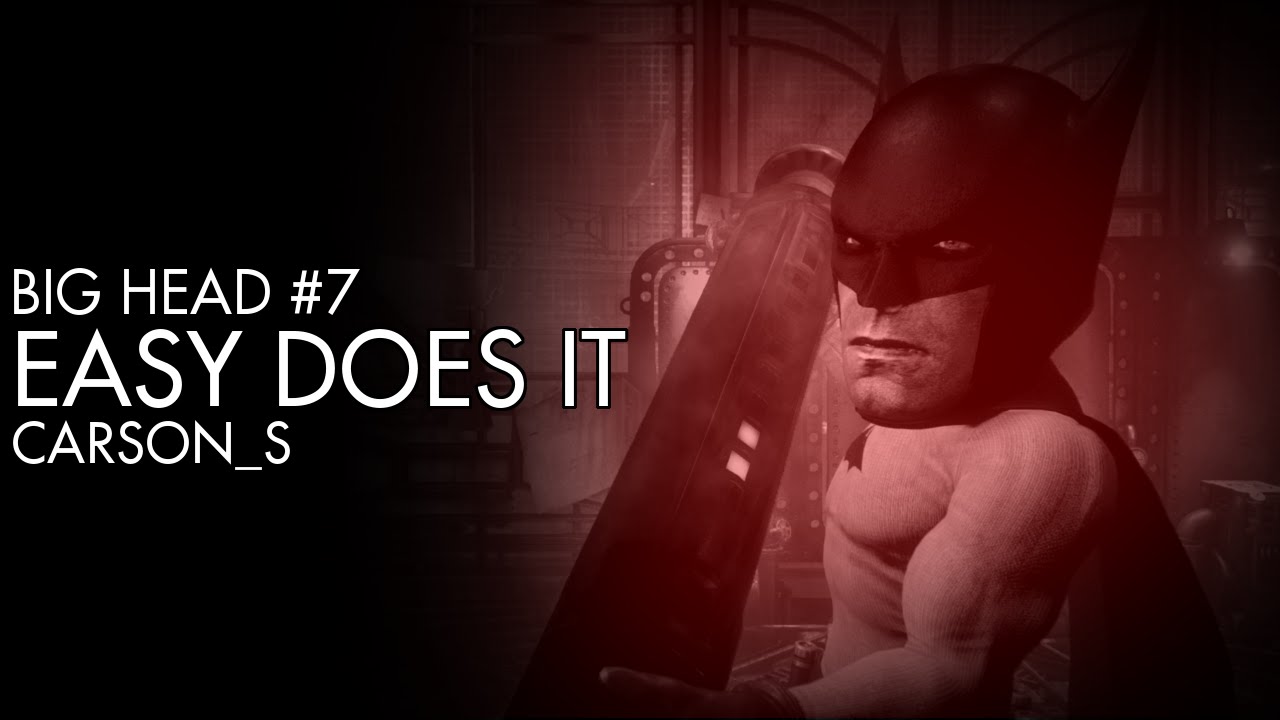 Batman: Arkham Knight - Big Head Mode Walkthrough #7 - Easy Does It ...
