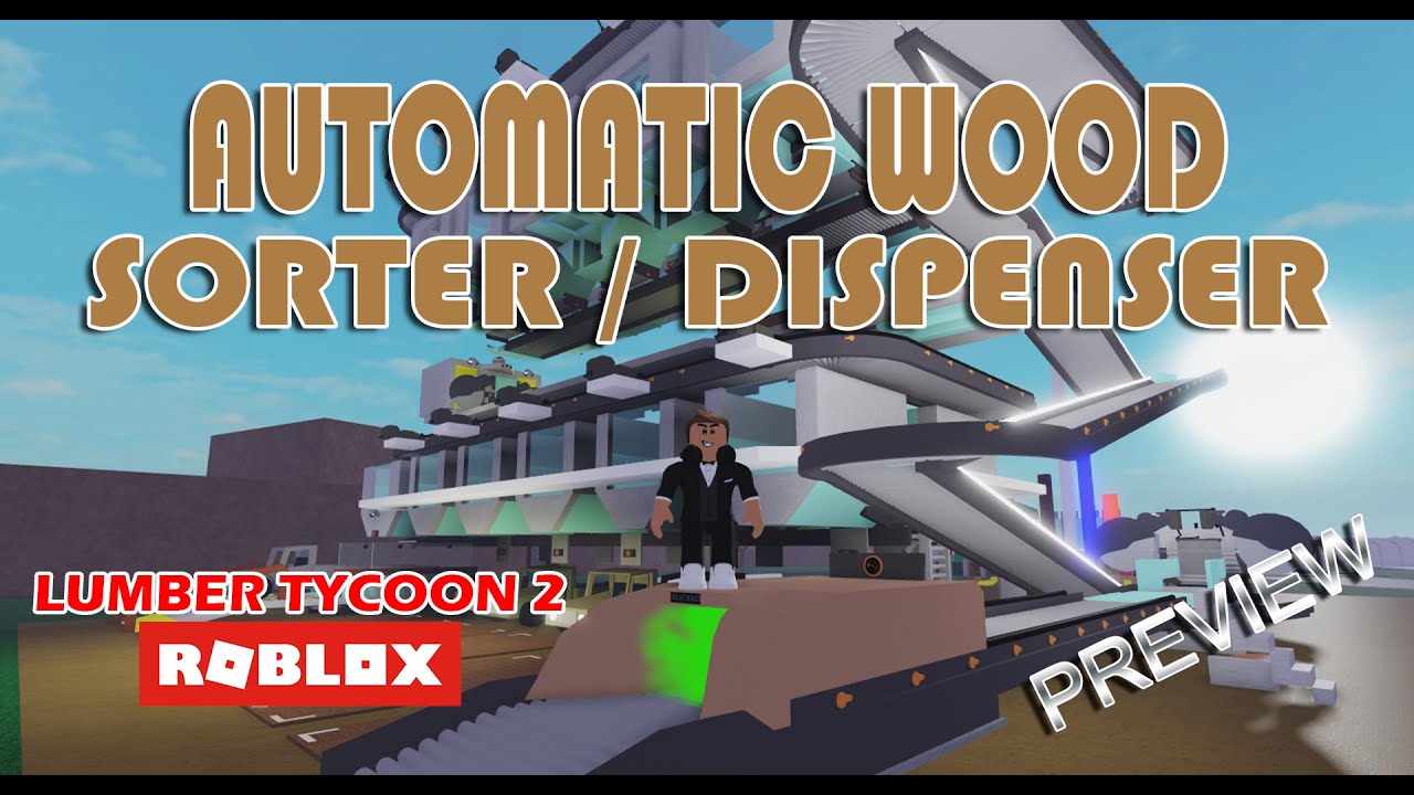 Automatic Wood Sorter/Dispenser - ROBLOX | Lumber Tycoon 2 - YouTube
