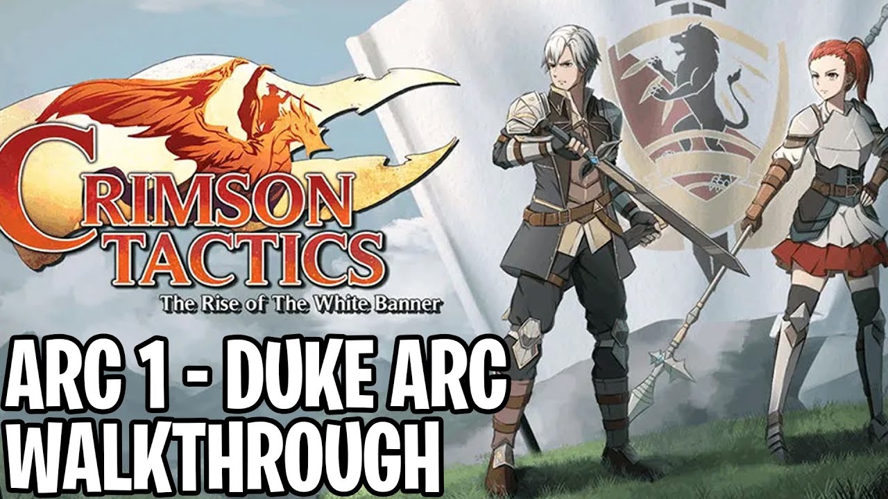 Crimson Tactics: Rise of The White Banner | Arc 1: Duke Arc - YouTube