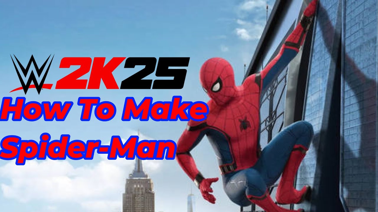 WWE 2K25 How To Make Spider Man - YouTube