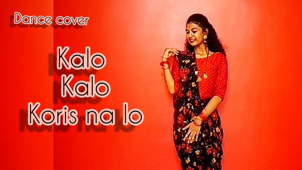 KALO KALO KORIS NA LO || DANCE COVER BY SWEETY GHOSH - YouTube