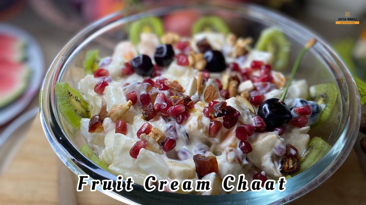Fruit Cream Chaat Recipe | Fruit Chaat | Cream Chaat l Hafsa Minhaj ...