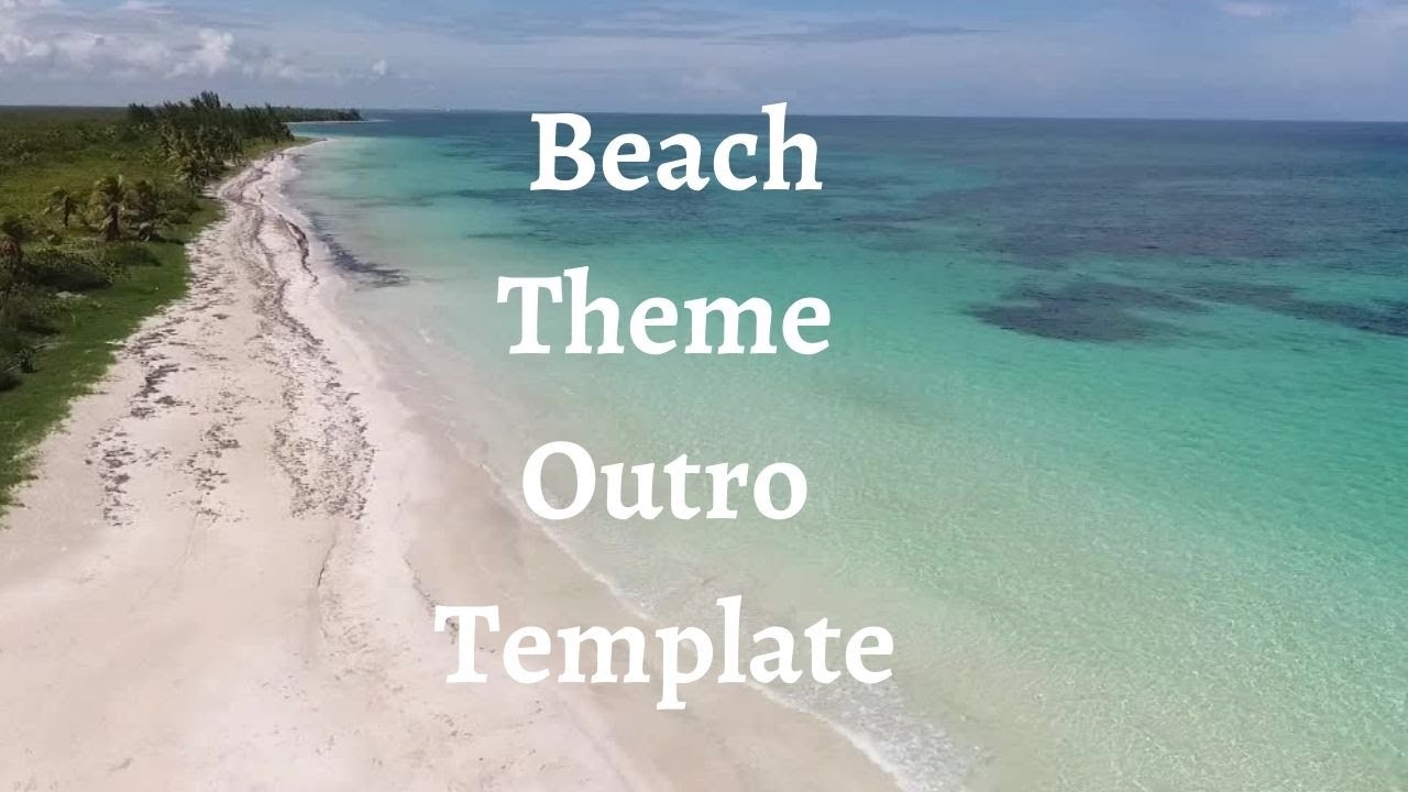 Beach Theme Outro Template | Youtube Outro Template - YouTube