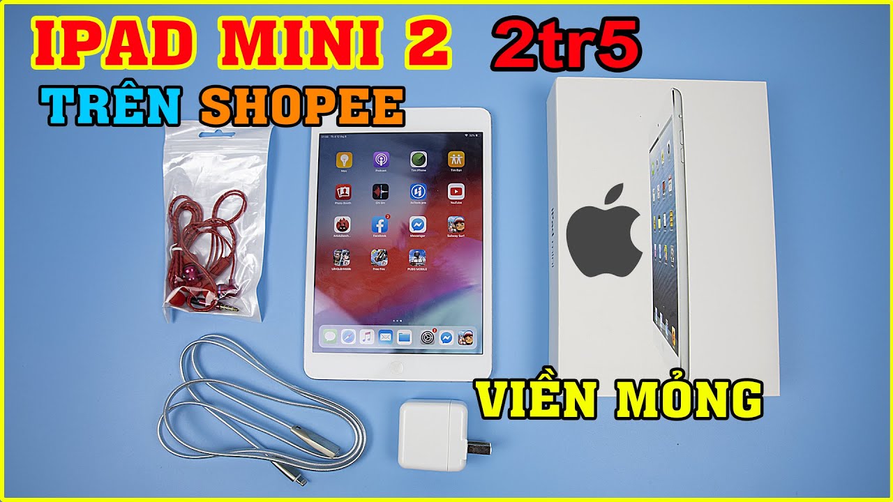 Mở hộp iPad Mini 2 giá 2tr5 trên LAZADA, SHOPEE. Ở 2020 còn dùng Ổn ...
