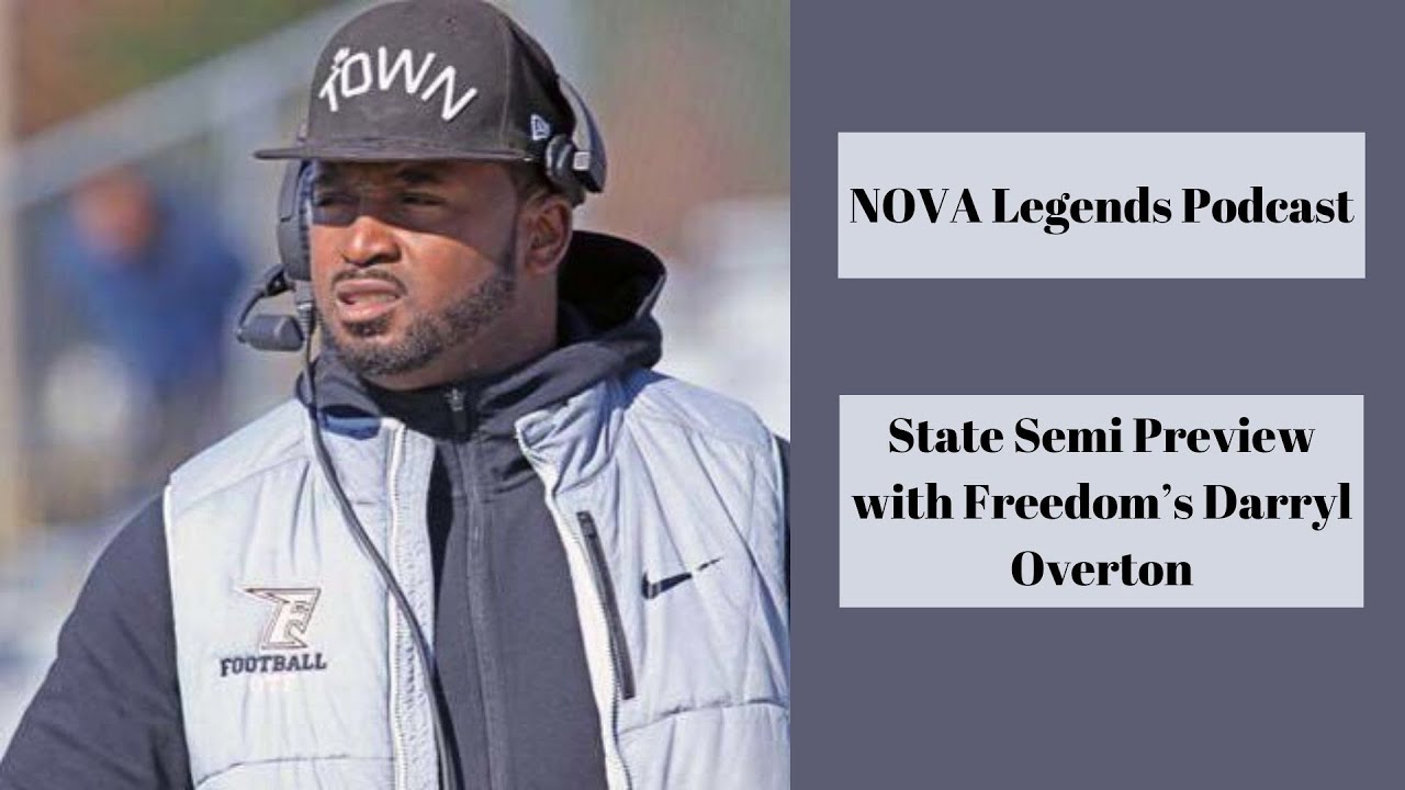 NOVA Legends Podcast: State Semi Preview with Freedom's Darryl Overton ...