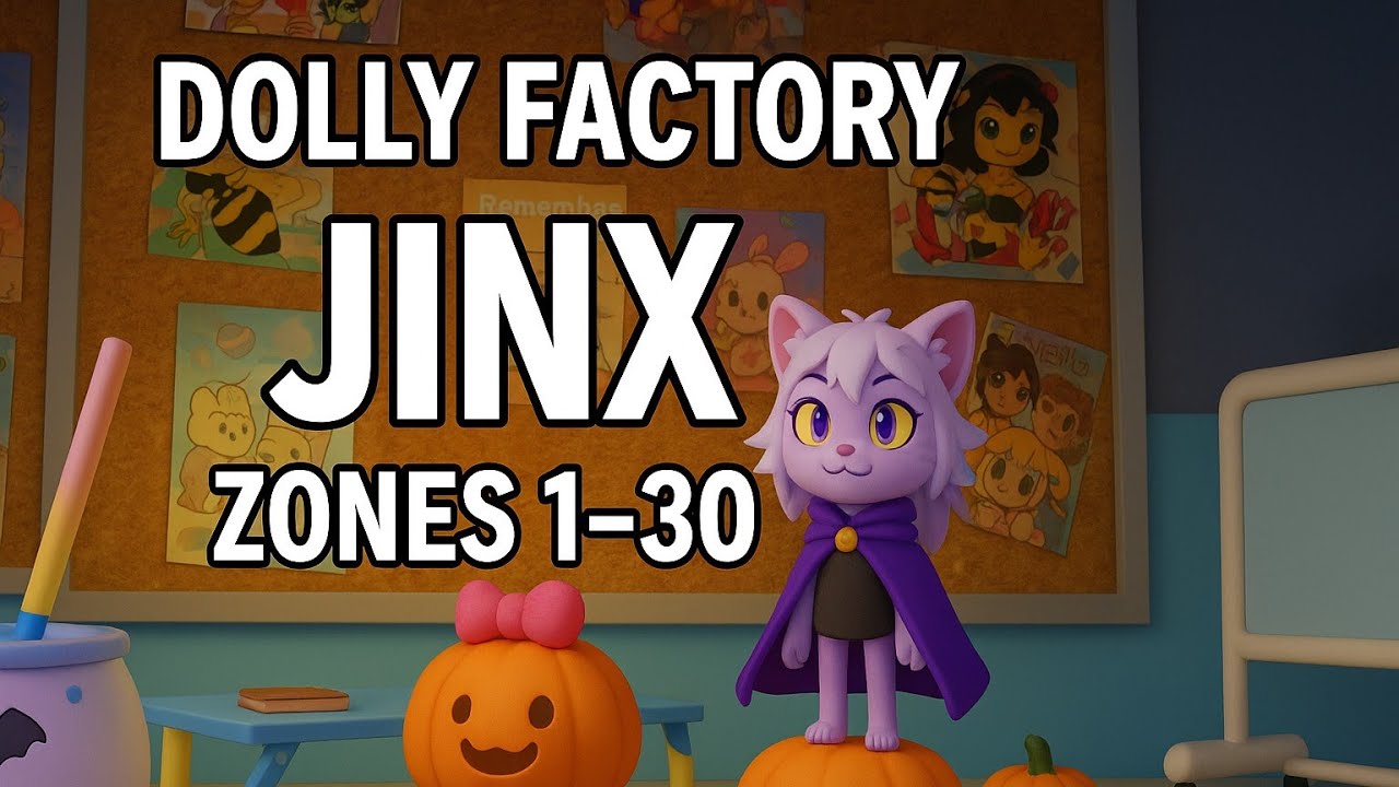 Dolly Factory – Jinx | Zones 1–30 Full Gameplay & Walkthrough - YouTube