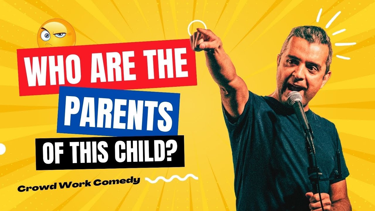Stand-up Comedy Crowd Work | Are you the babysitter? Who are the ...
