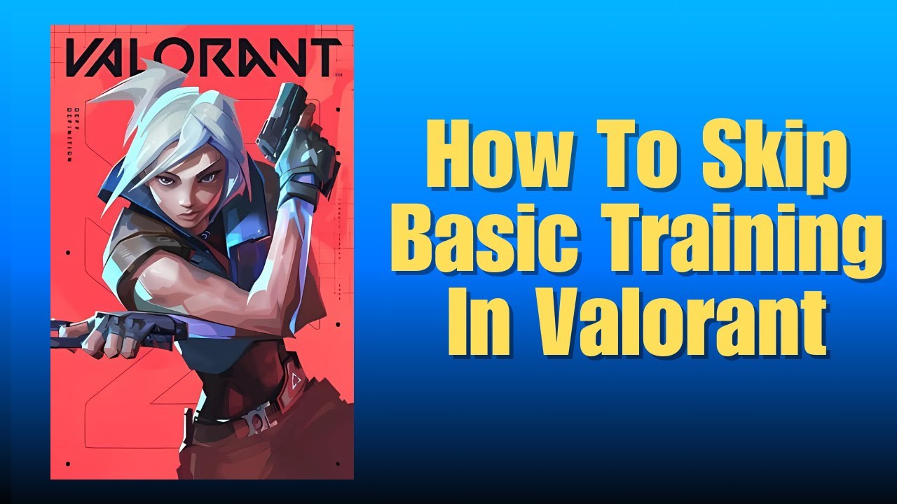 How To Skip Basic Training In Valorant - YouTube