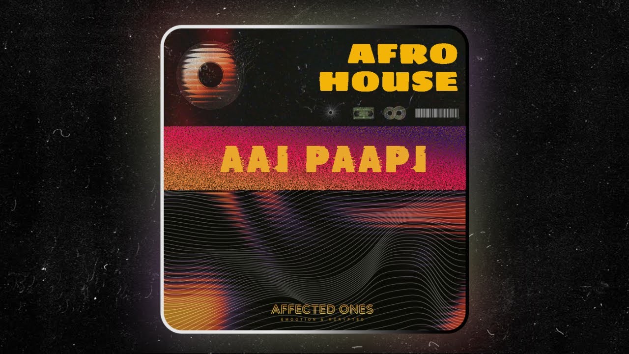 Affected Ones - Aai Paapi - AFRO House Remix - YouTube