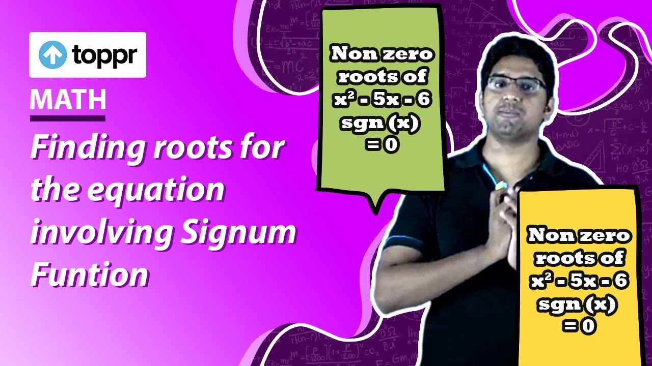 Quadratic Equations | Finding roots for the equation involving Signum ...