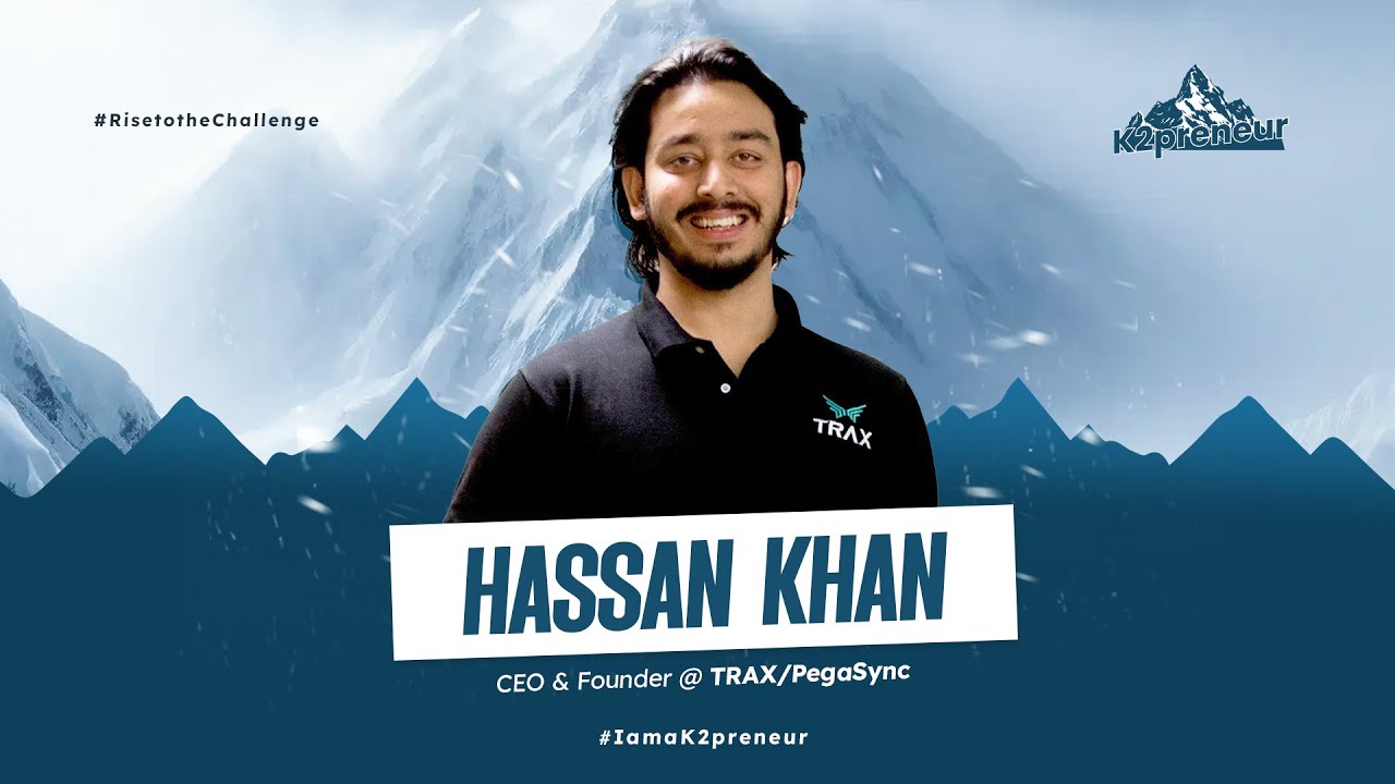 Participant 3: Hassan Khan | Founder Trax and Pegasync | K2preneur ...