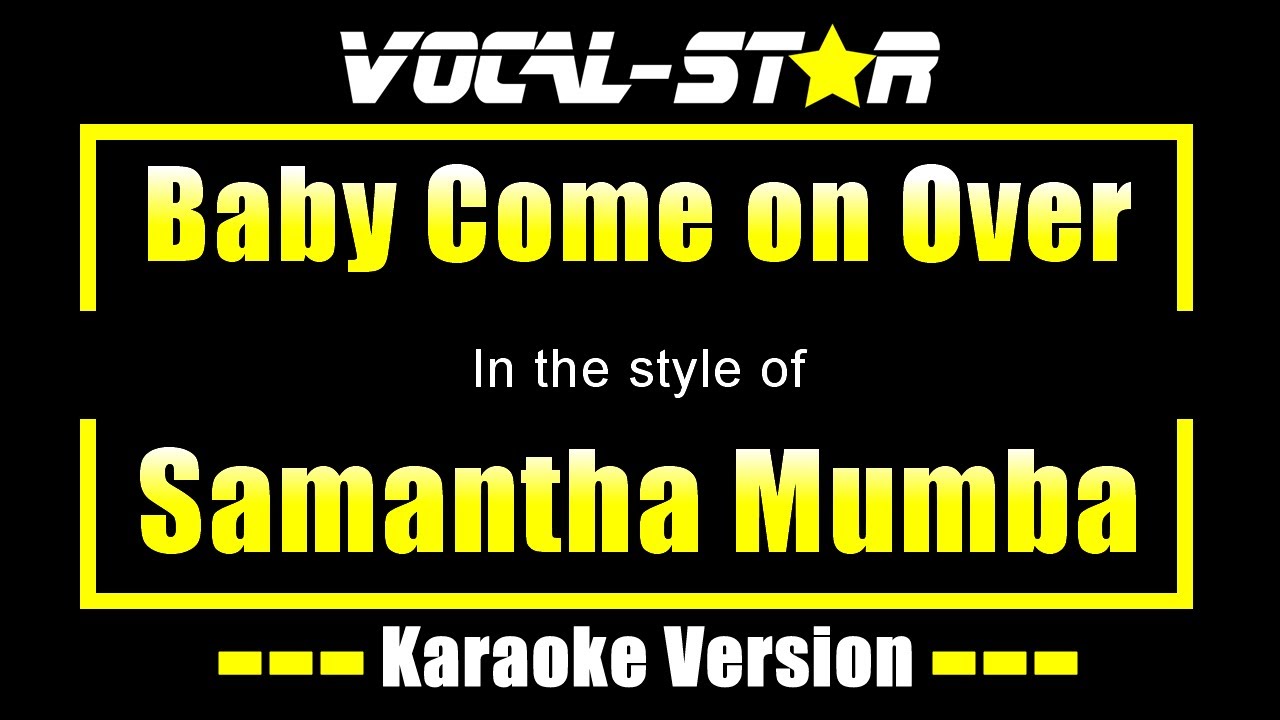 Baby Come On Over Karaoke | Samantha Mumba Karaoke Version - YouTube