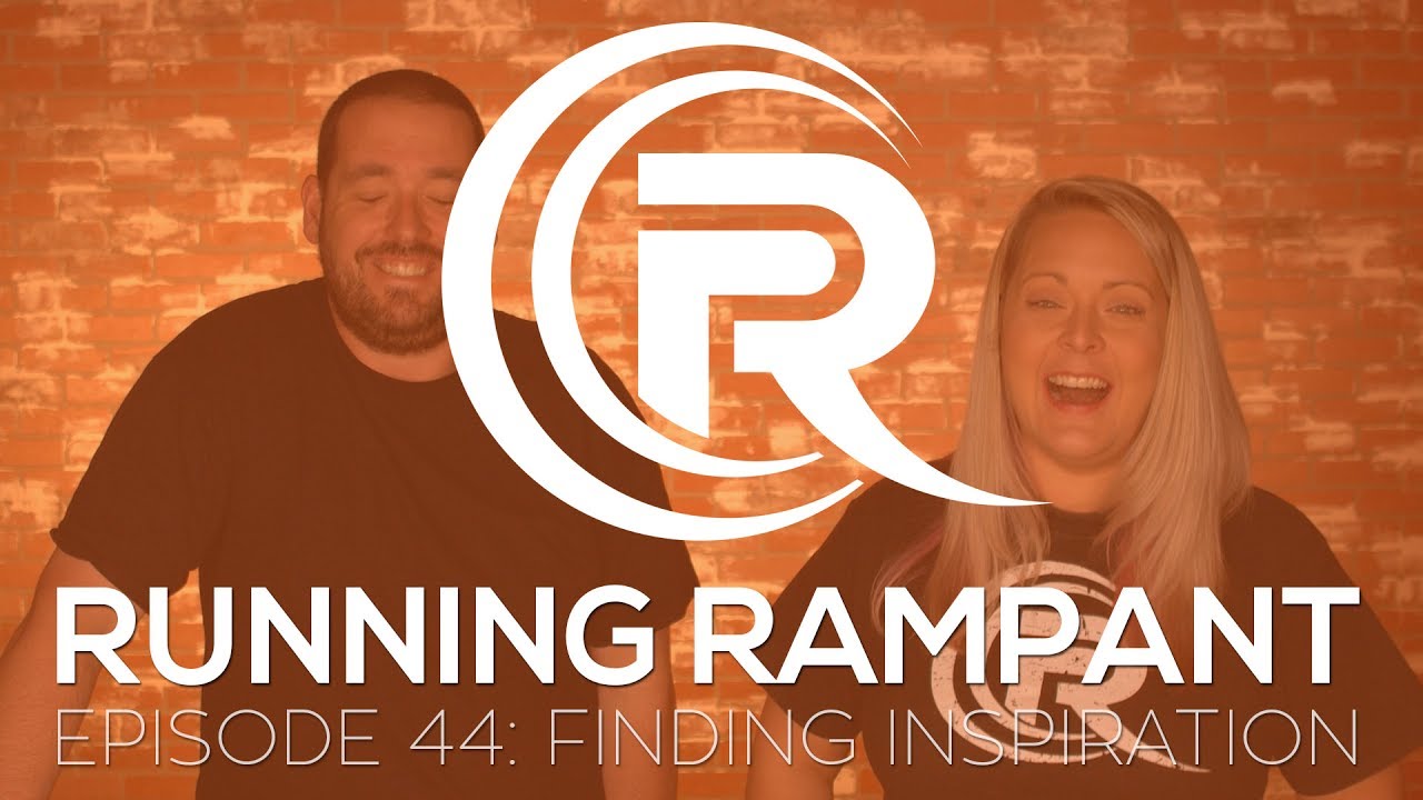 Running Rampant Episode 44 - Finding Inspiration - YouTube