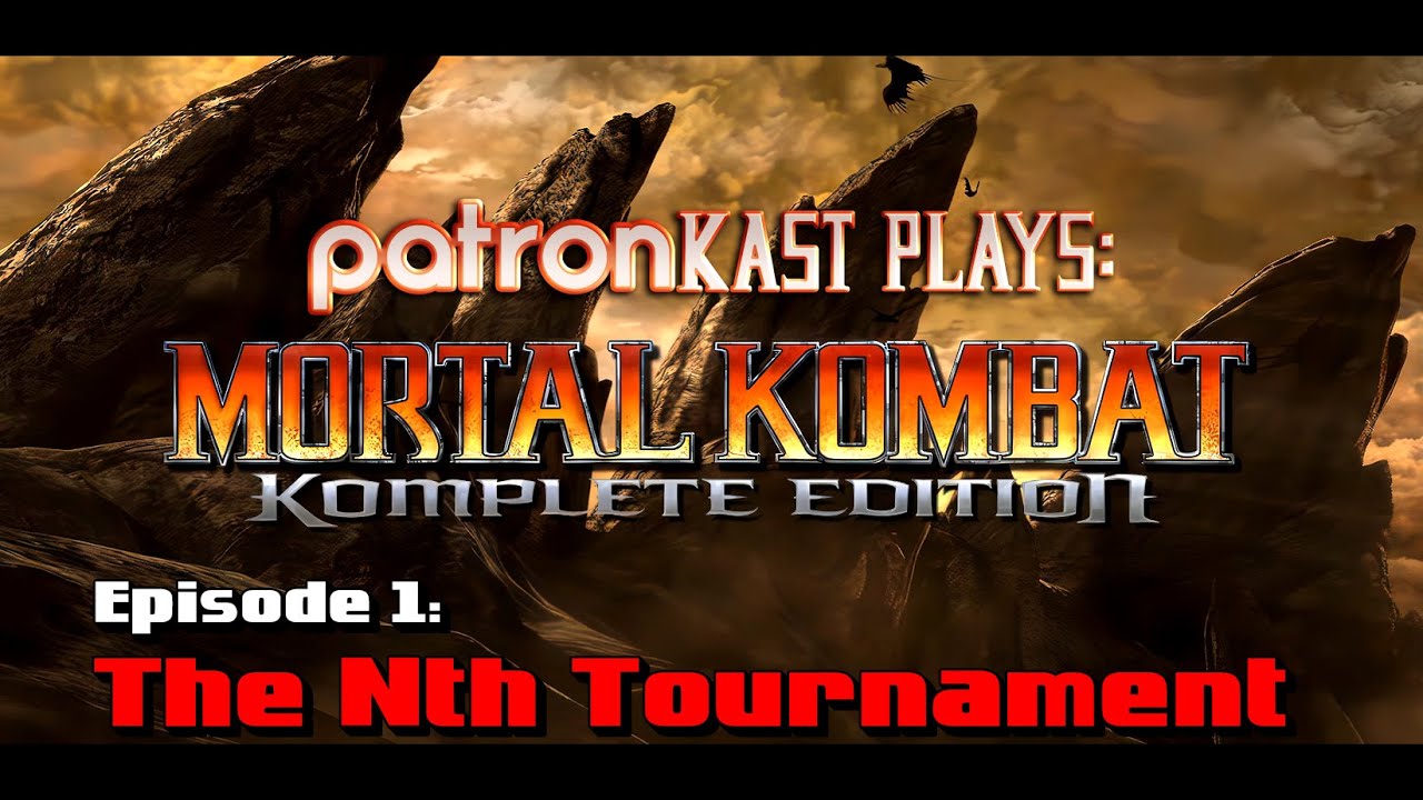 Patronkast Plays - Mortal Kombat 9: Episode 1: MK1 - YouTube