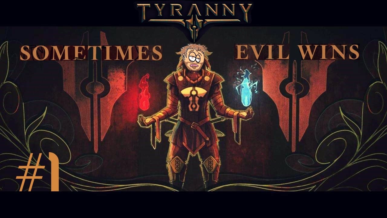 Tyranny - Part 1 - Character Creation, Tutorial. Hard, Blind ...