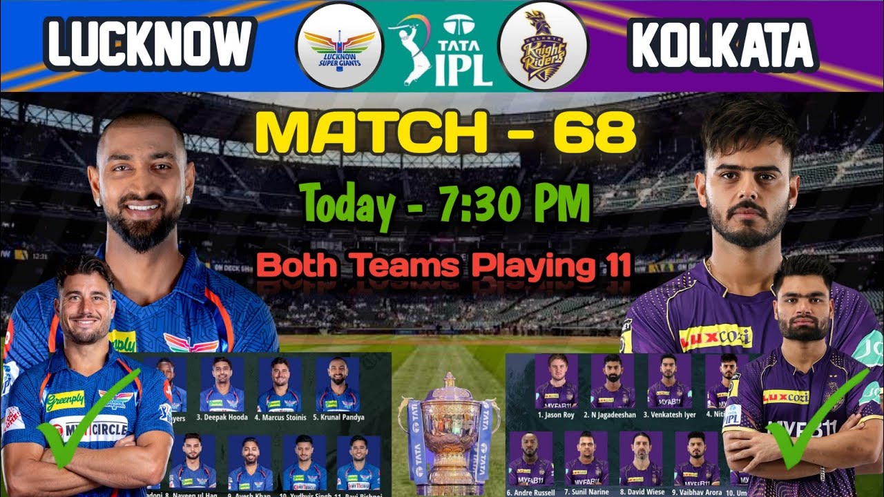 Tata Ipl 2023 Match - 68 | Lucknow vs Kolkata Playing 11 2023 | LSG VS ...