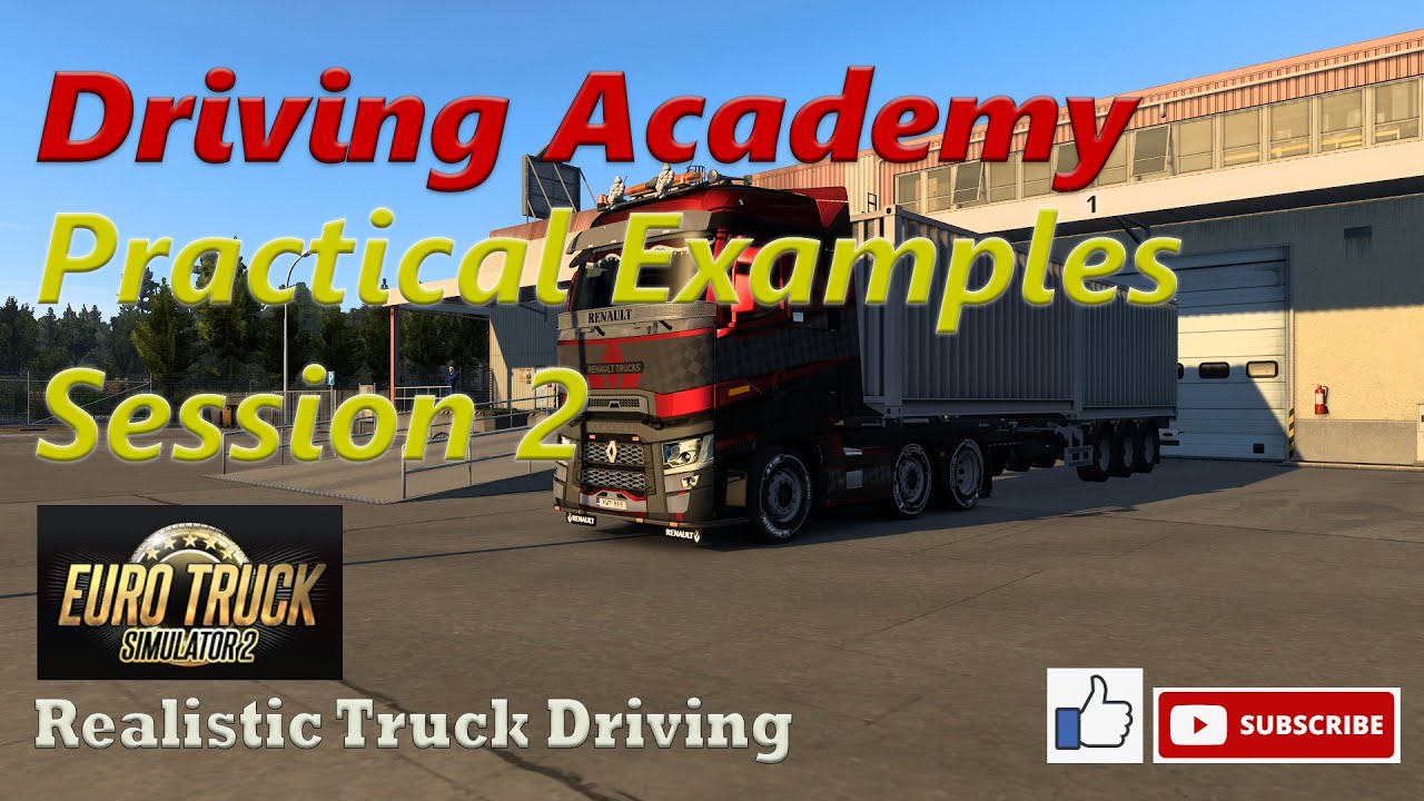 ATS/ETS2 Driving Academy Practical Examples - Session 2. - YouTube