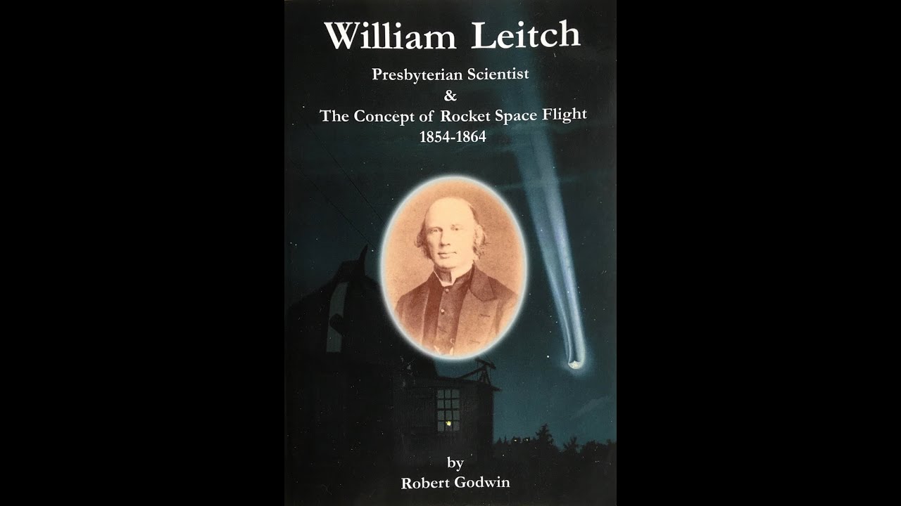 Episode 104 - William Leitch. The forgotten Scottish Rocket Pioneer ...