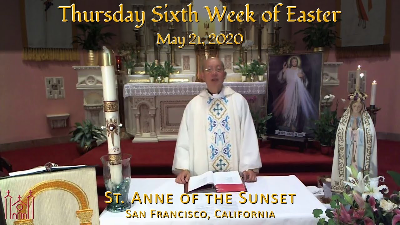 Thursday Sixth Week of Easter May 21, 2020 8:45am - YouTube