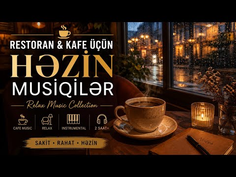 Restoran və Kafe üçün Həzin Fon Musiqiləri 2026 (Relaxing Lounge Music) 