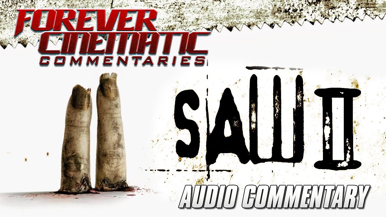 Saw II (2005) - Forever Cinematic Commentary - YouTube