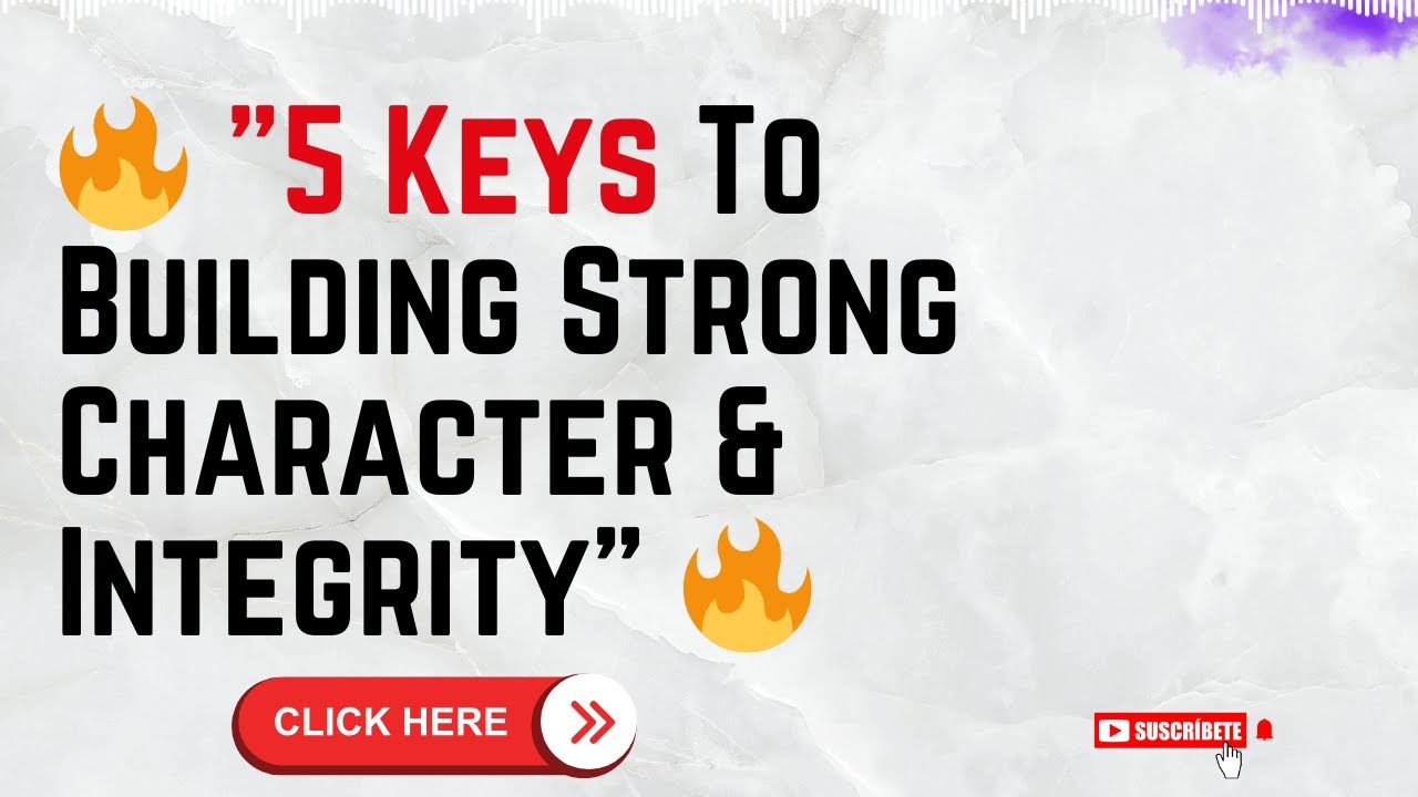 5 Keys To Building Strong Character & Integrity 🔥 - YouTube