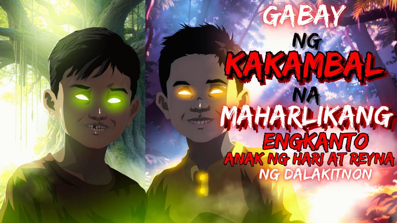GABAY NG KAKAMBAL NA MAHARLIKANG ENGKANTO | ANAK NG HARI AT REYNA NG ...