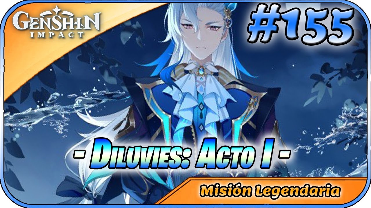 LEGENDARIA de NEUVILLETTE "Diluvies: Acto I" | GENSHIN IMPACT en ...