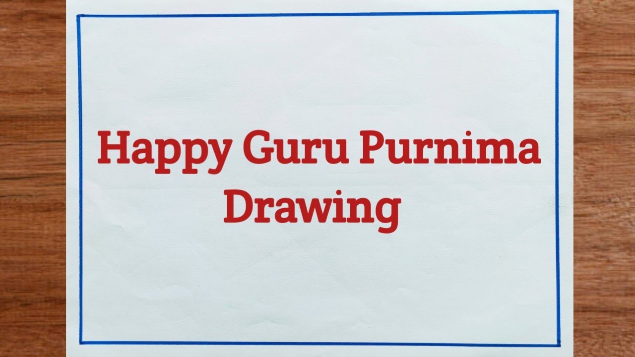 Guru Purnima Drawing / Happy Guru Purnima Poster Drawing Easy Steps ...