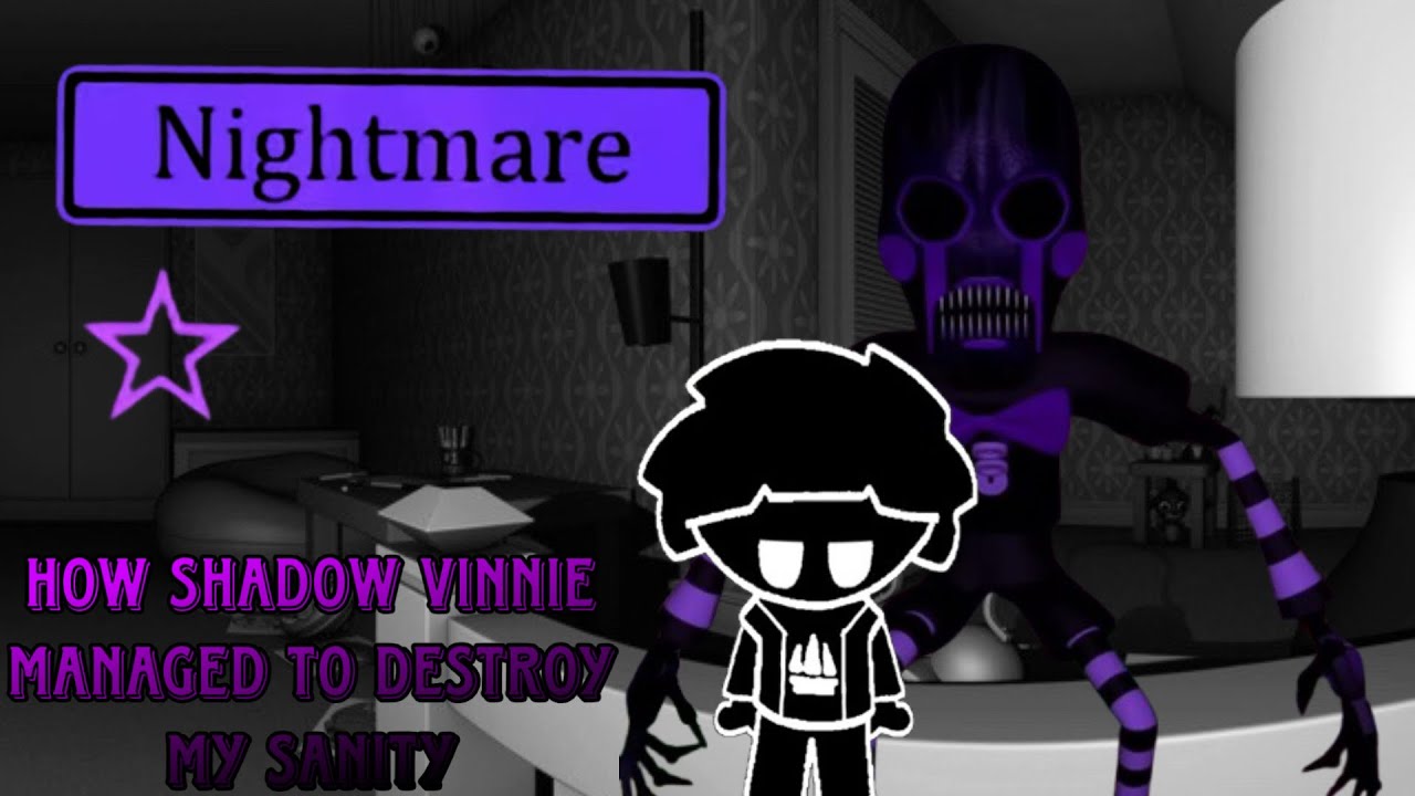 How Shadow Vinnie managed to destroy my sanity in less than a week ...