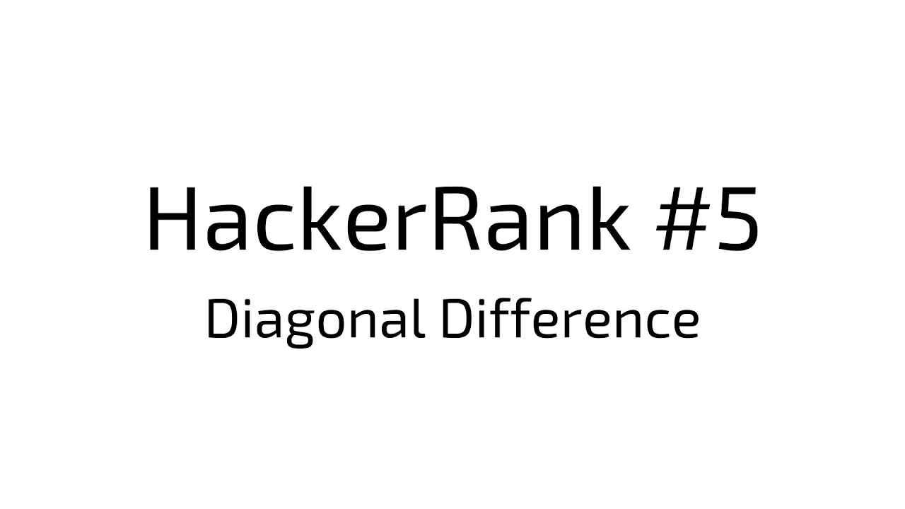 HackerRank #5 | Diagonal Difference - YouTube