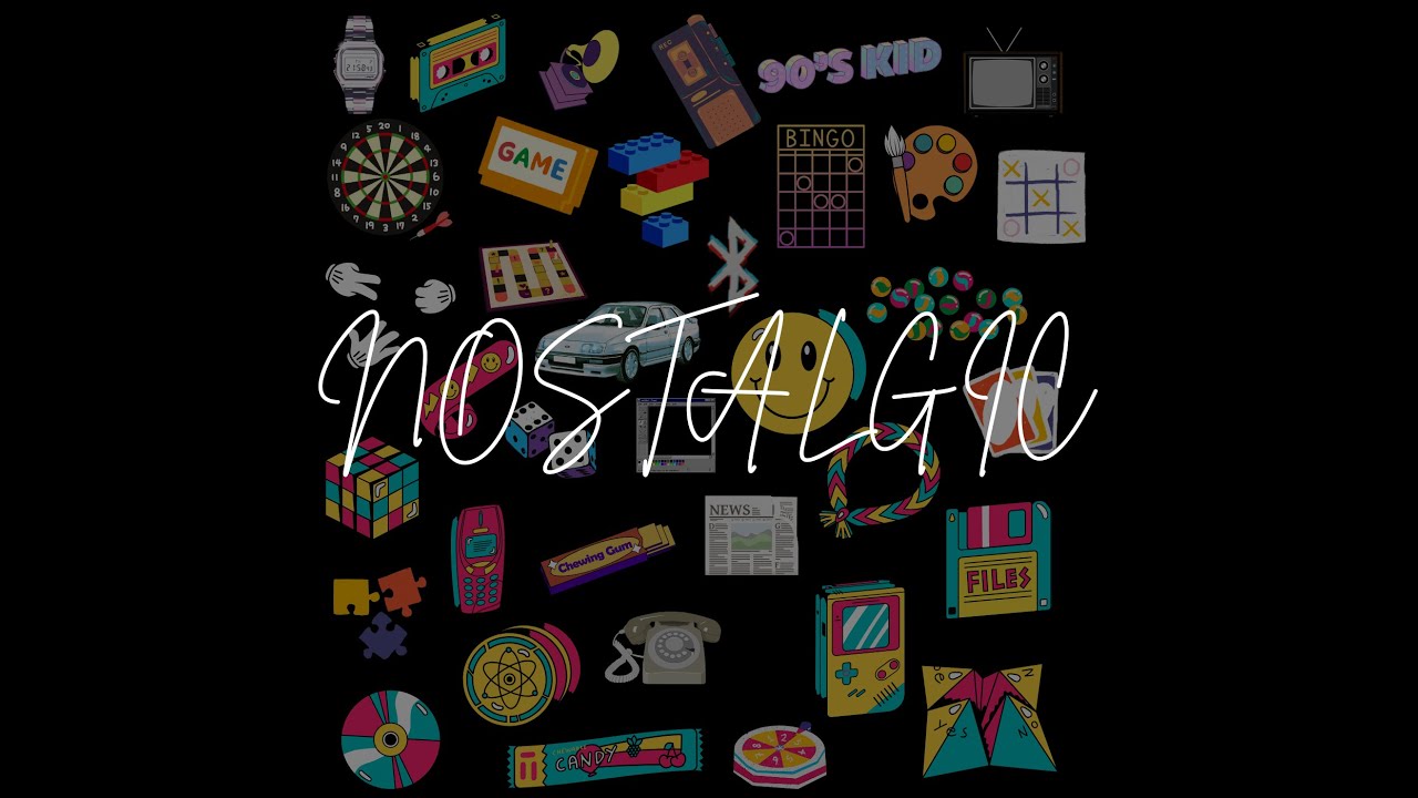 NOSTALGIC - YouTube