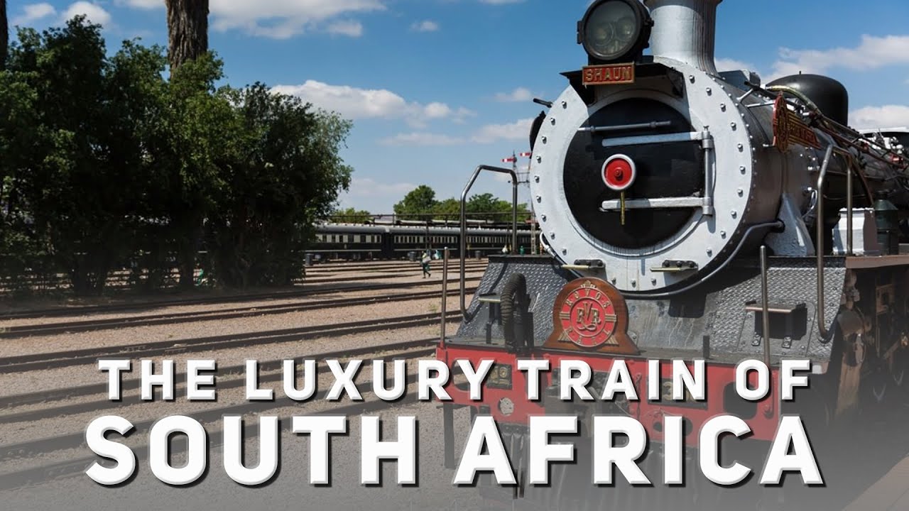 Luxury Trains of South Africa | The Blue Train & Rovos Rail - YouTube