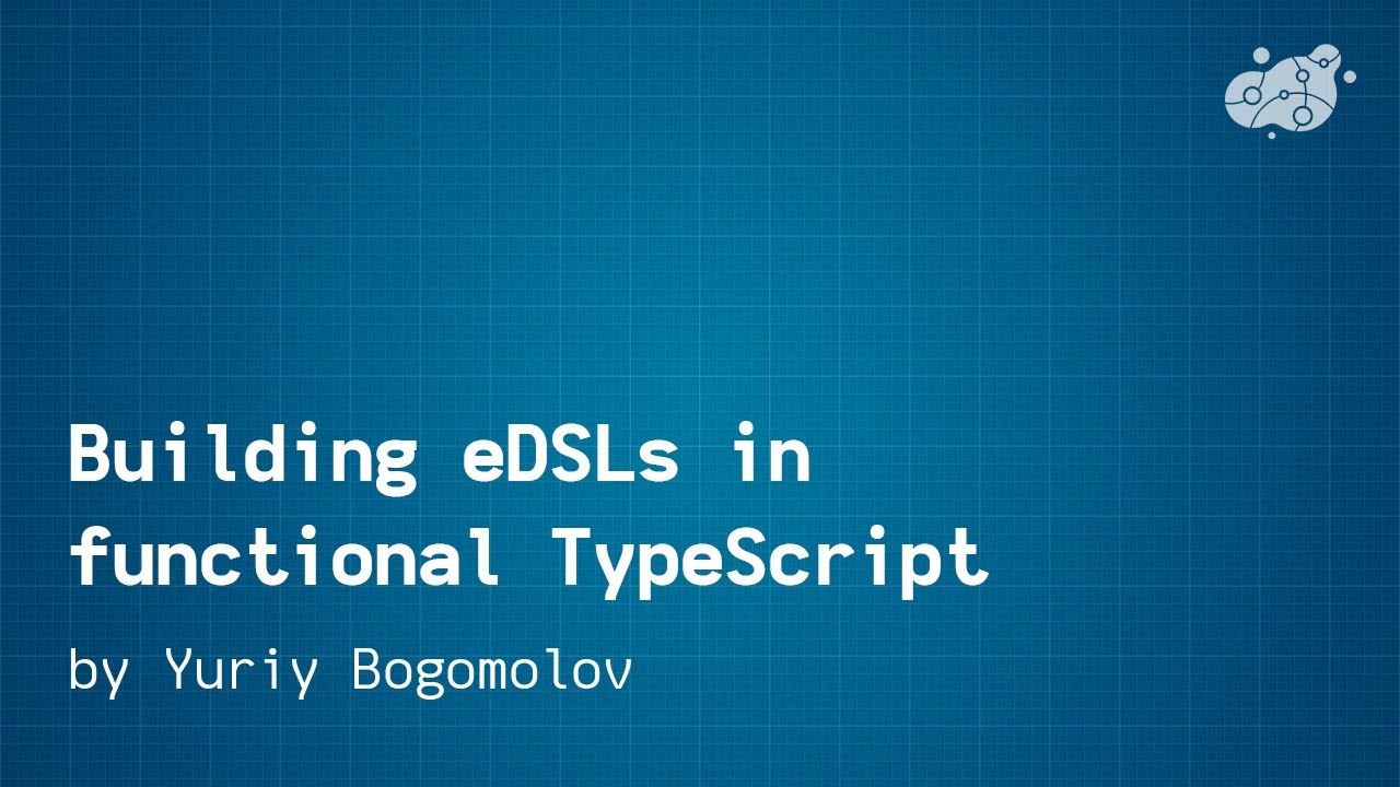 Building eDSLs in functional TypeScript - YouTube
