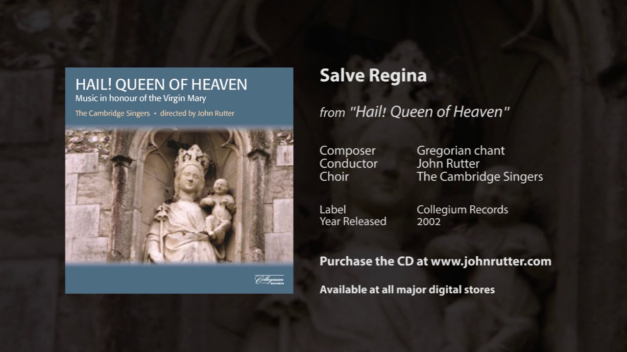 Salve Regina - Gregorian chant, John Rutter, The Cambridge Singers ...