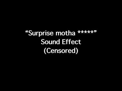 Surprise Mother F***** (Censored) | Sound Effect | 2021 SFX |
