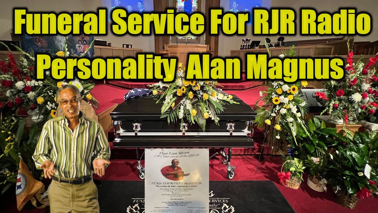 Thanks Giving Funeral Service For RJR Radio Personality Alan Magnus ...
