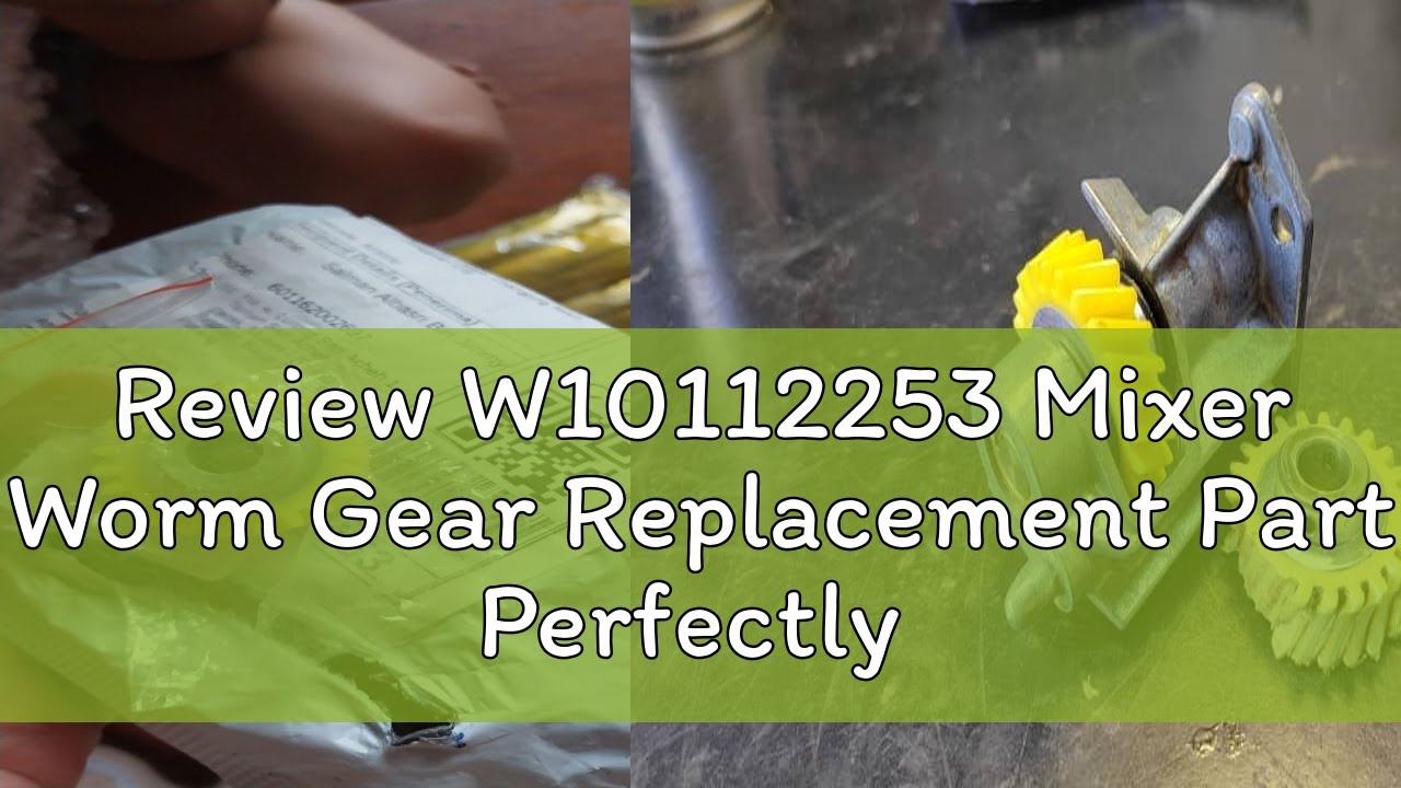 Review W10112253 Mixer Worm Gear Replacement Part Perfectly Fit for ...